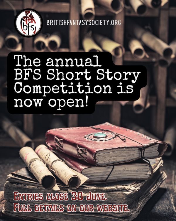 The BFS Competitions Are Open! – The British Fantasy Society
